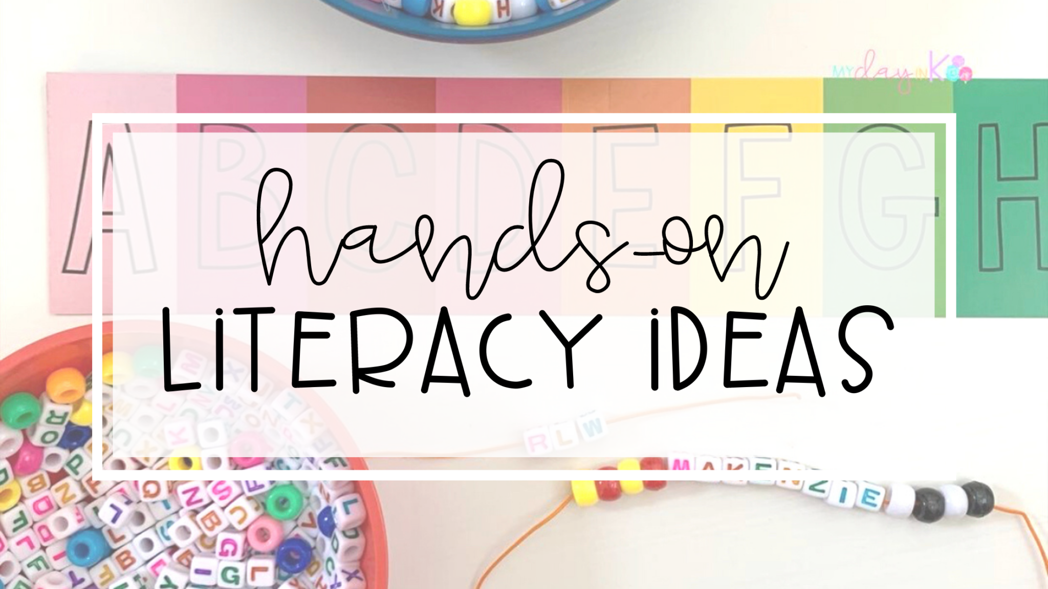 Hands-On Literacy Activities - My Day in K