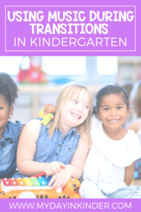 How to Use Music During Transitions in Kindergarten - My Day in K