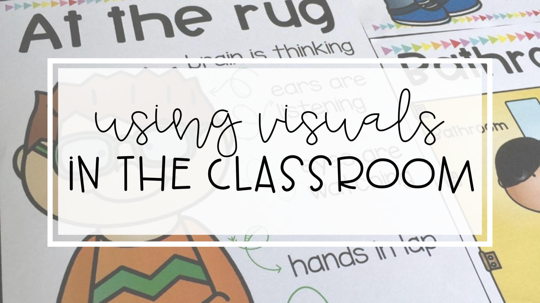 Using Visuals in Your Classroom Routines - My Day in K