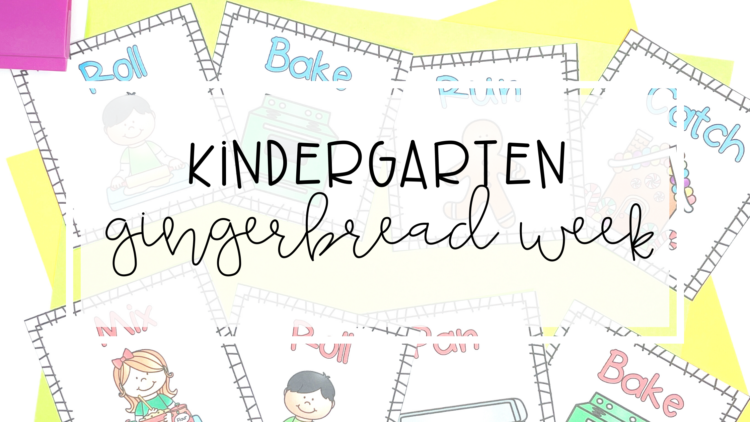 Gingerbread Week in Kindergarten Made Easy - My Day in K