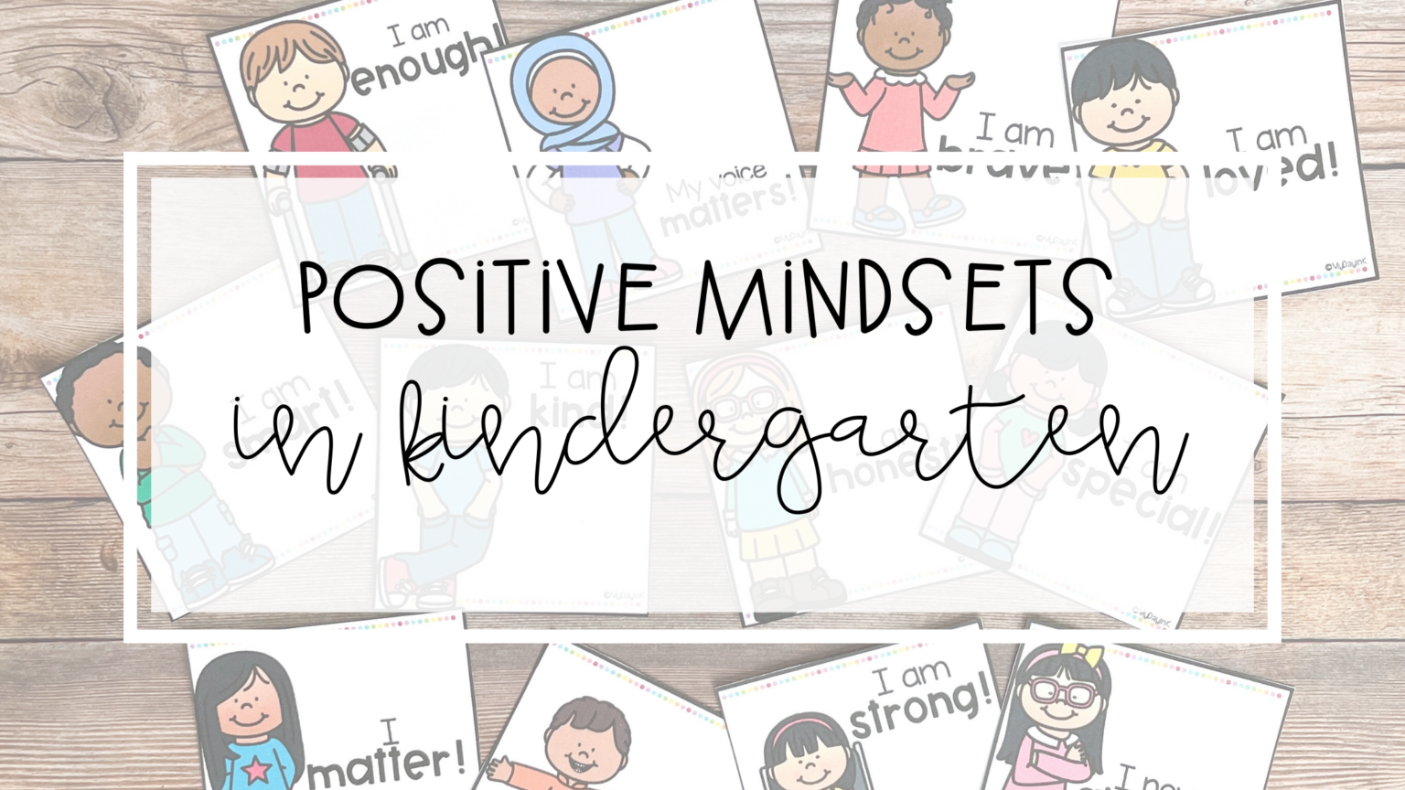 Build a Positive Mindset in Kindergarten - My Day in K