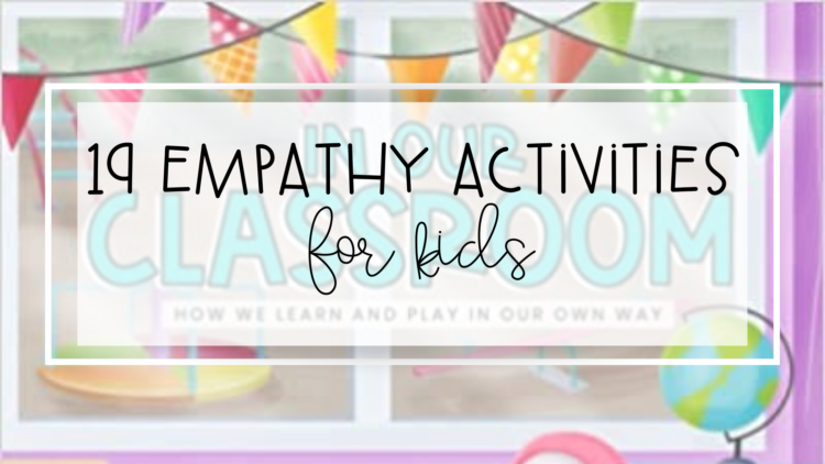 19 Engaging Empathy Activities For Kids