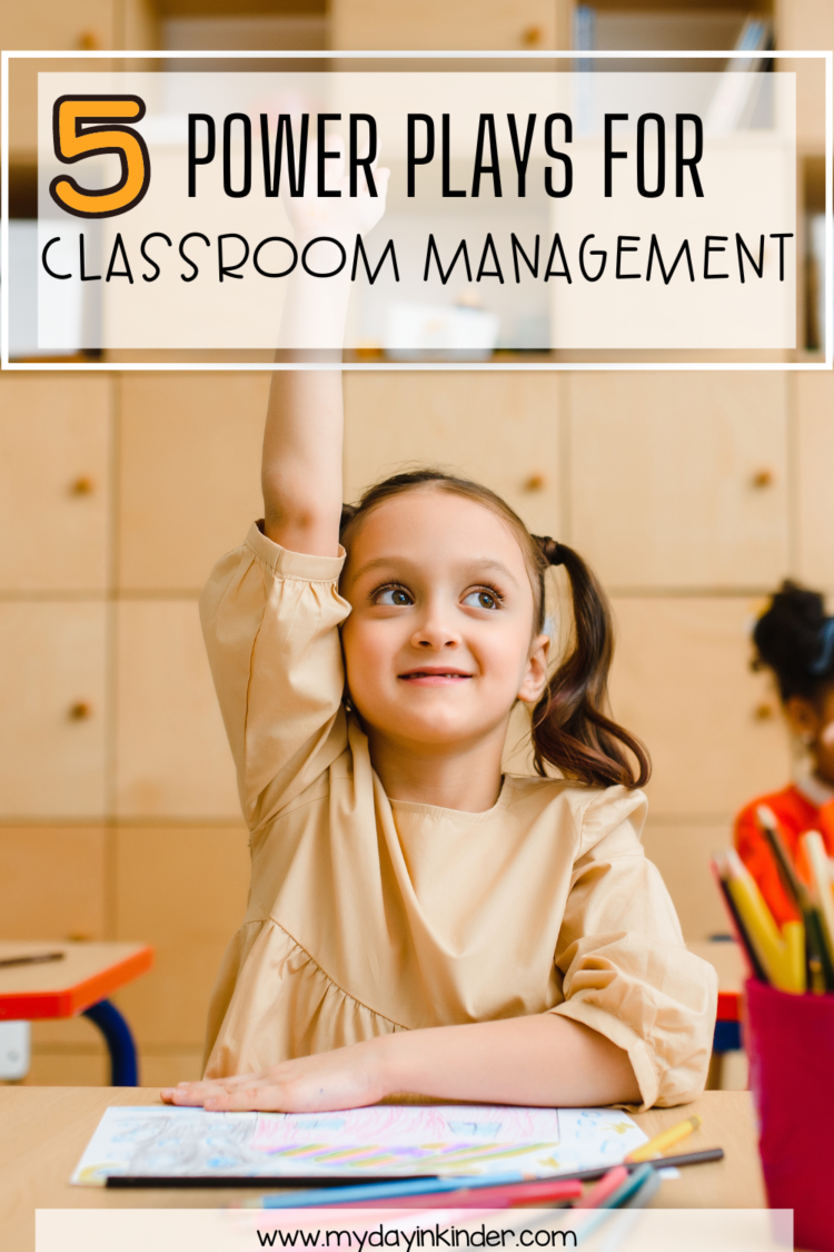 Classroom Management for First-Year Teachers: 5 Power Plays - My Day in K