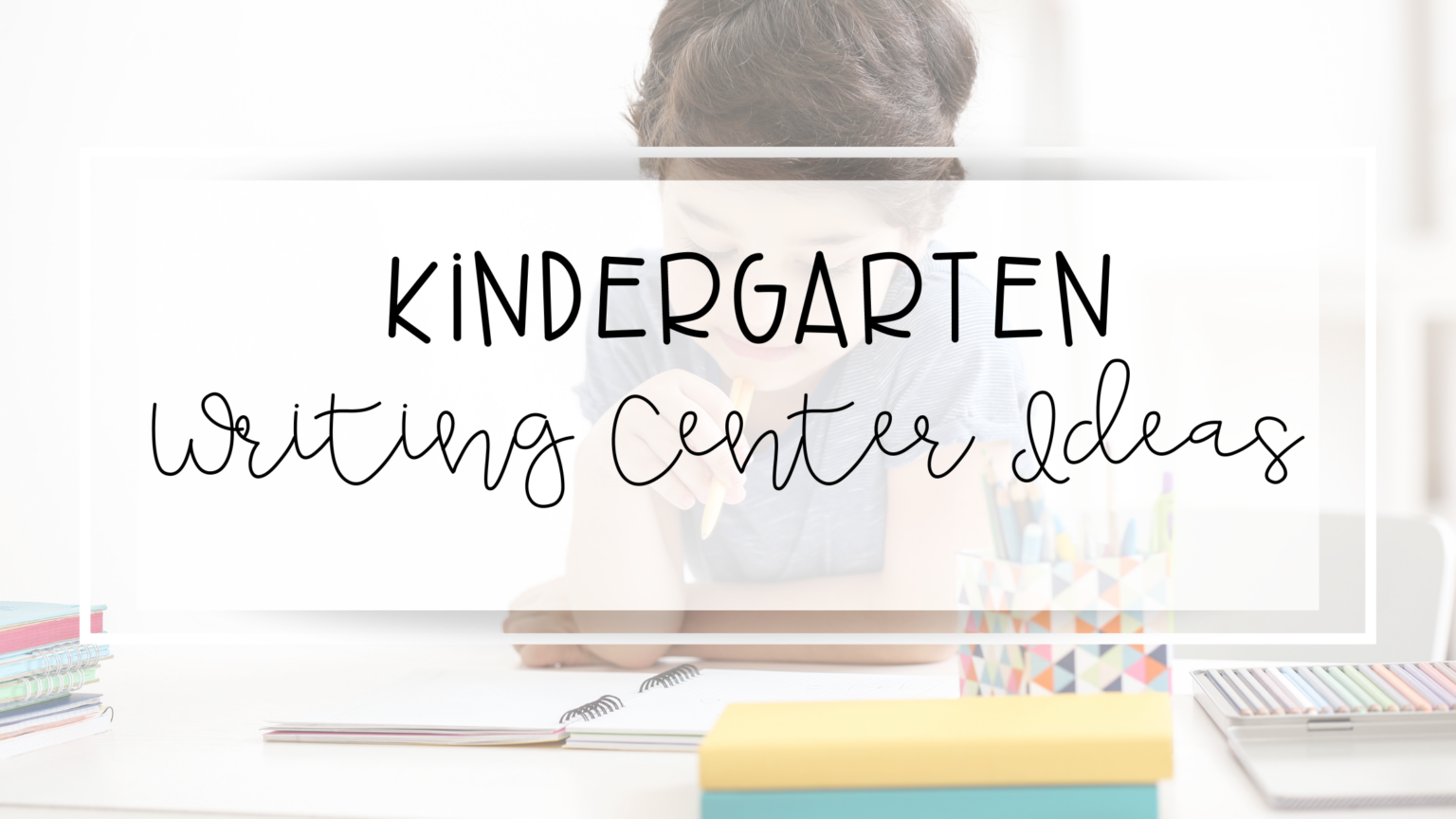 Simple Kindergarten Writing Center Ideas - My Day in K